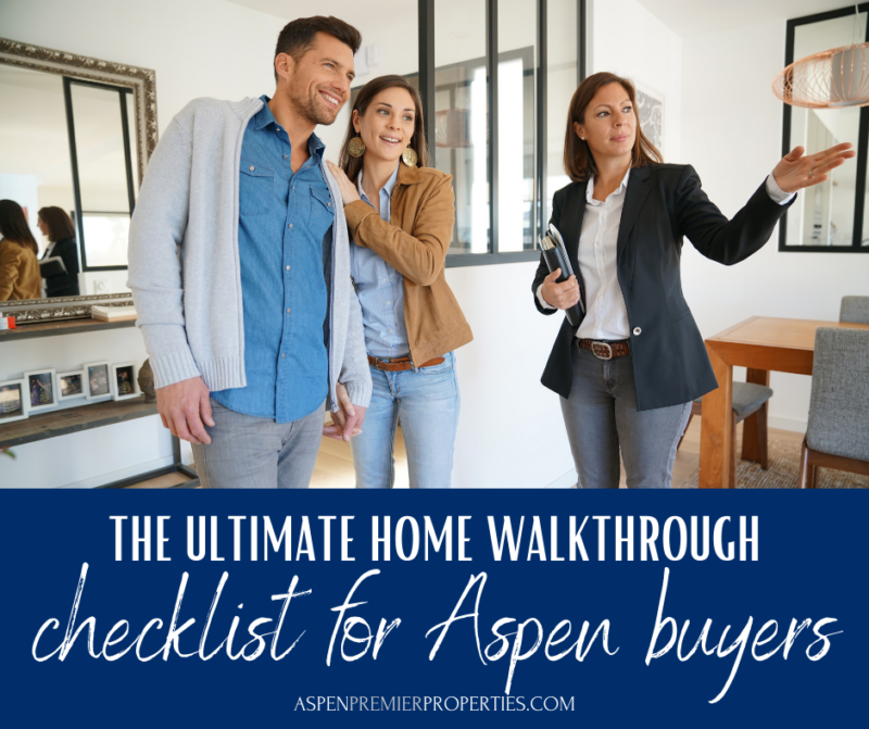 The Ultimate Walk-Through Checklist for Touring Aspen Homes for Sale ...